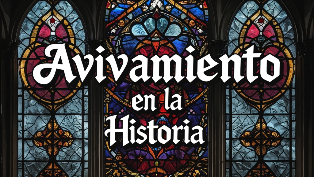 Avivamiento en la Historia: De John Wesley al Movimiento Pentecostal ...